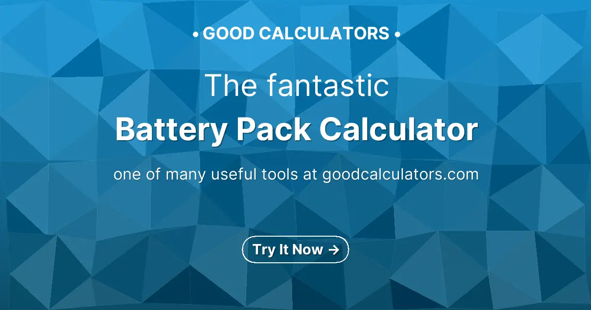 Battery Pack Calculator | Good Calculators