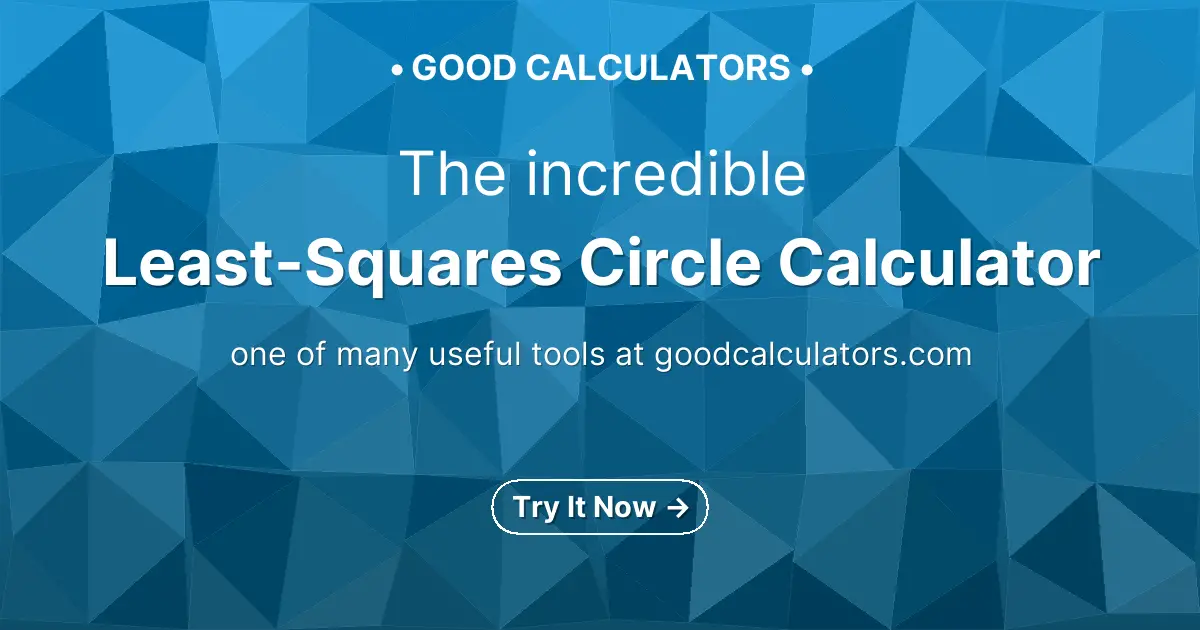 Least-Squares Circle Calculator | Good Calculators