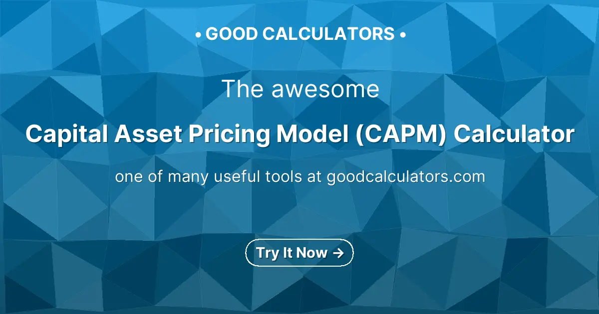 Capital Asset Pricing Model (CAPM) Calculator - Good Calculators