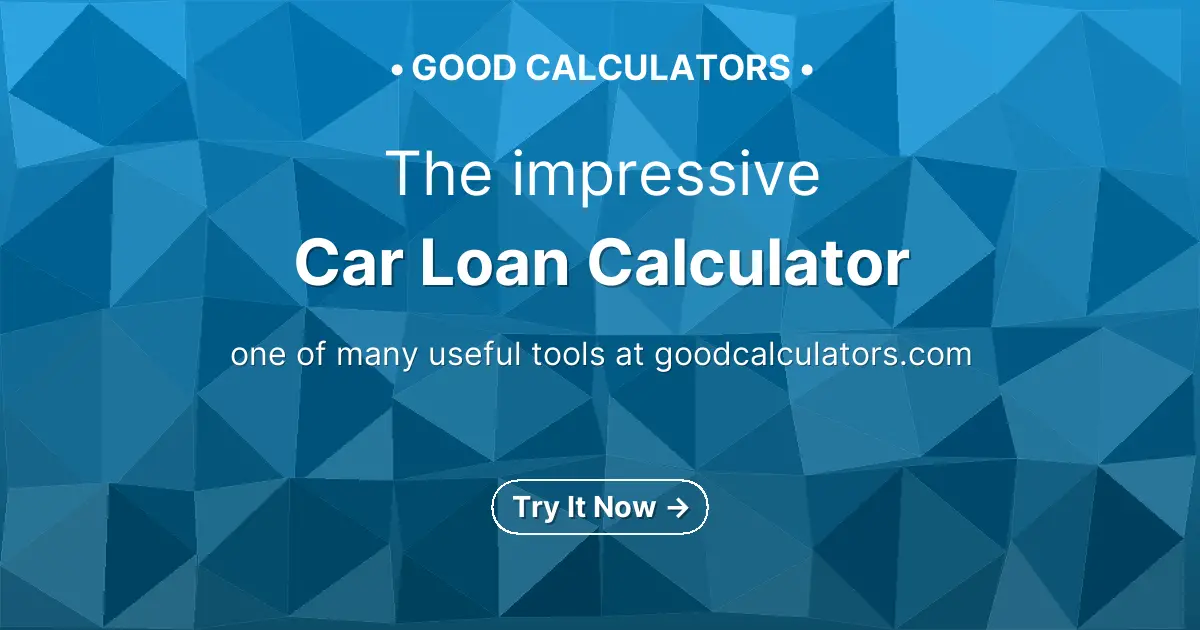 Car Loan Calculator | Good Calculators