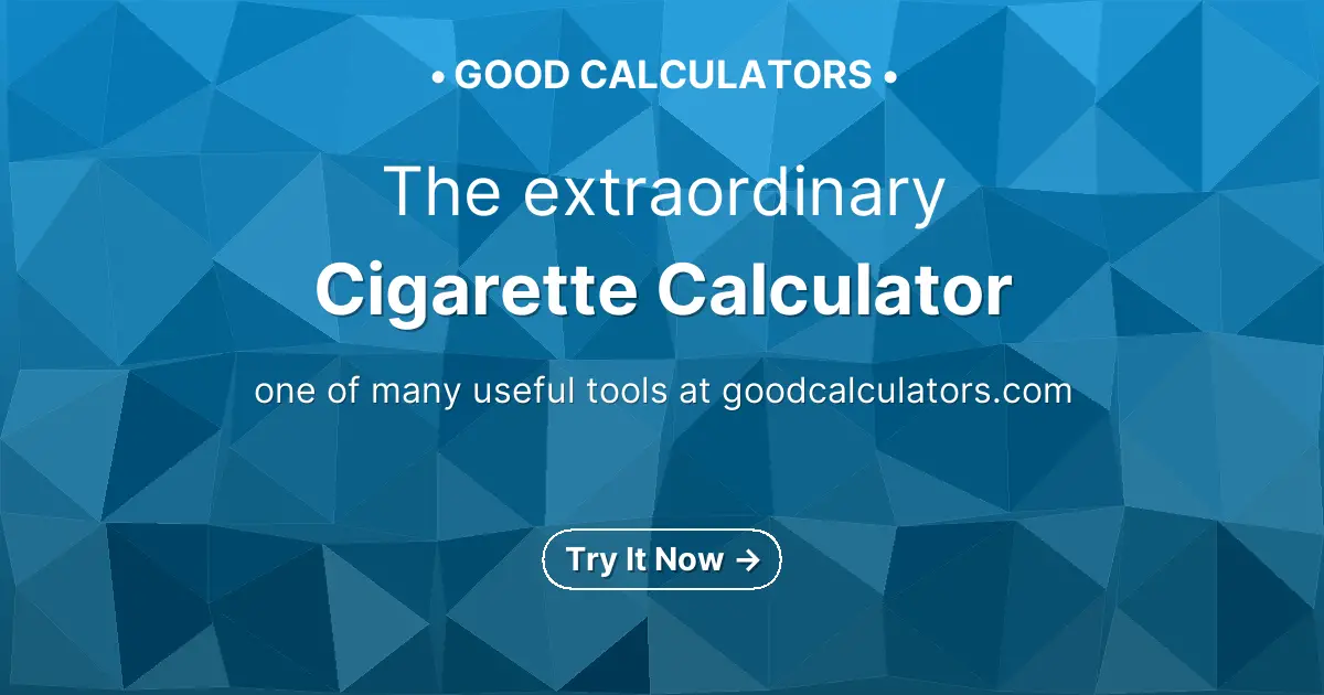 Cigarette Calculator | Good Calculators