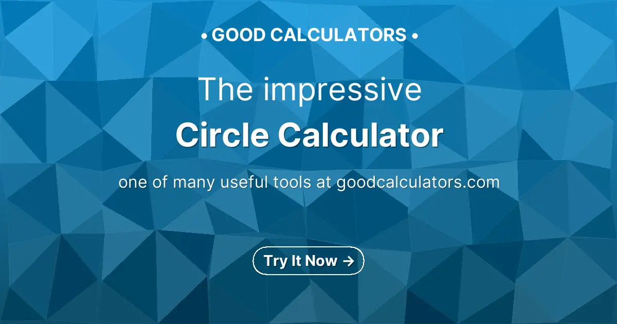 Circle Calculator | Good Calculators