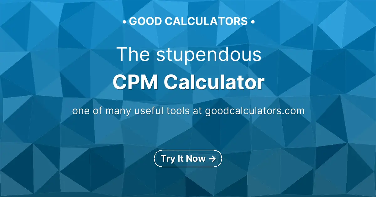CPM Calculator | Good Calculators