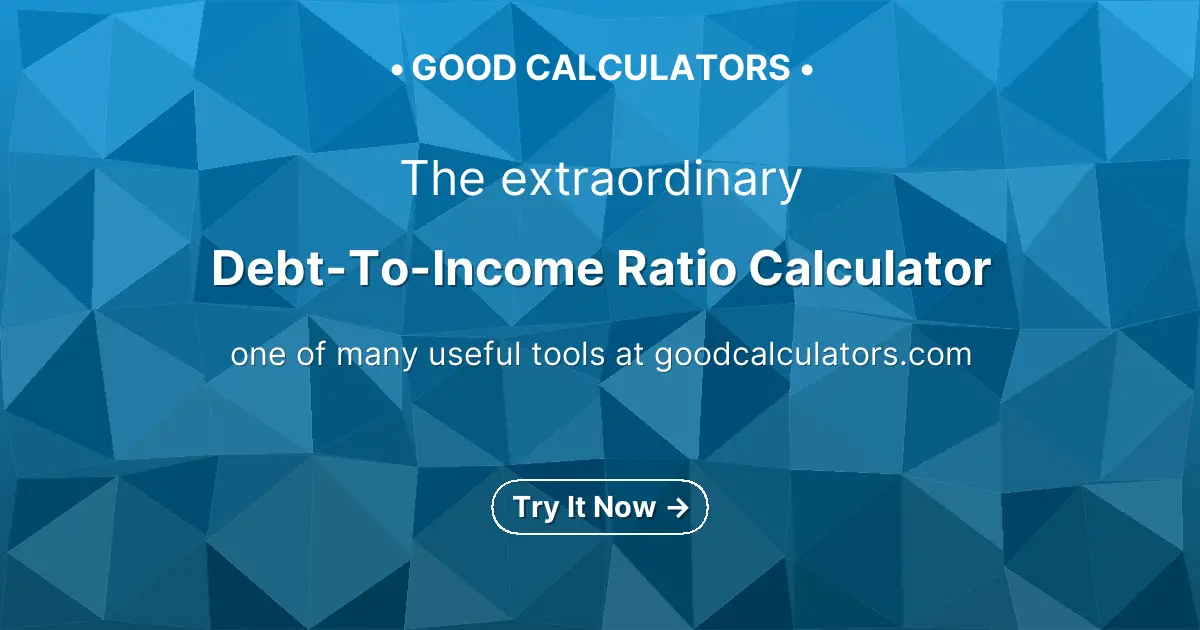 DTI Calculator: Back-End and Front-End Debt-to-Income Ratios