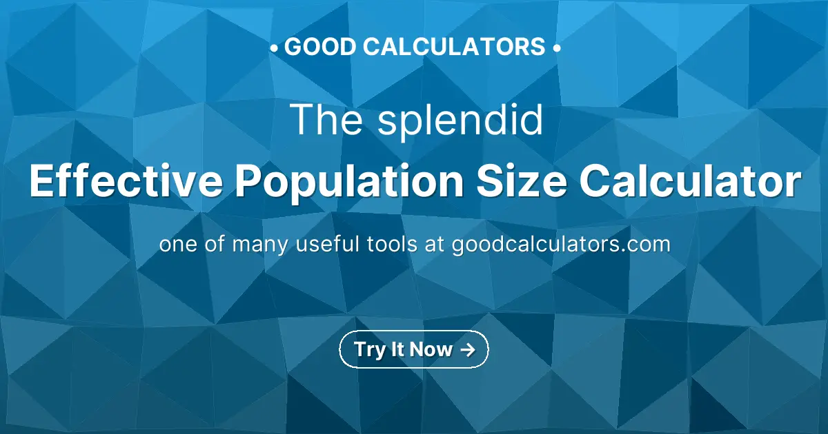 Effective Population Size Calculator | Good Calculators