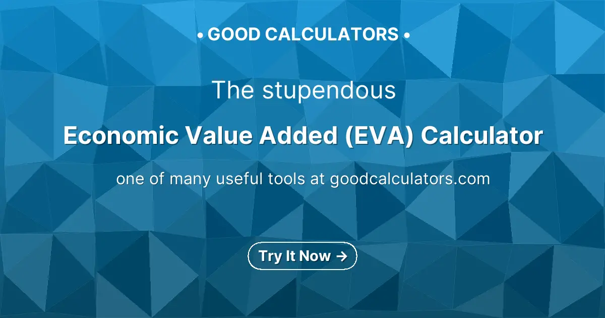 Economic Value Added (EVA) Calculator | Good Calculators