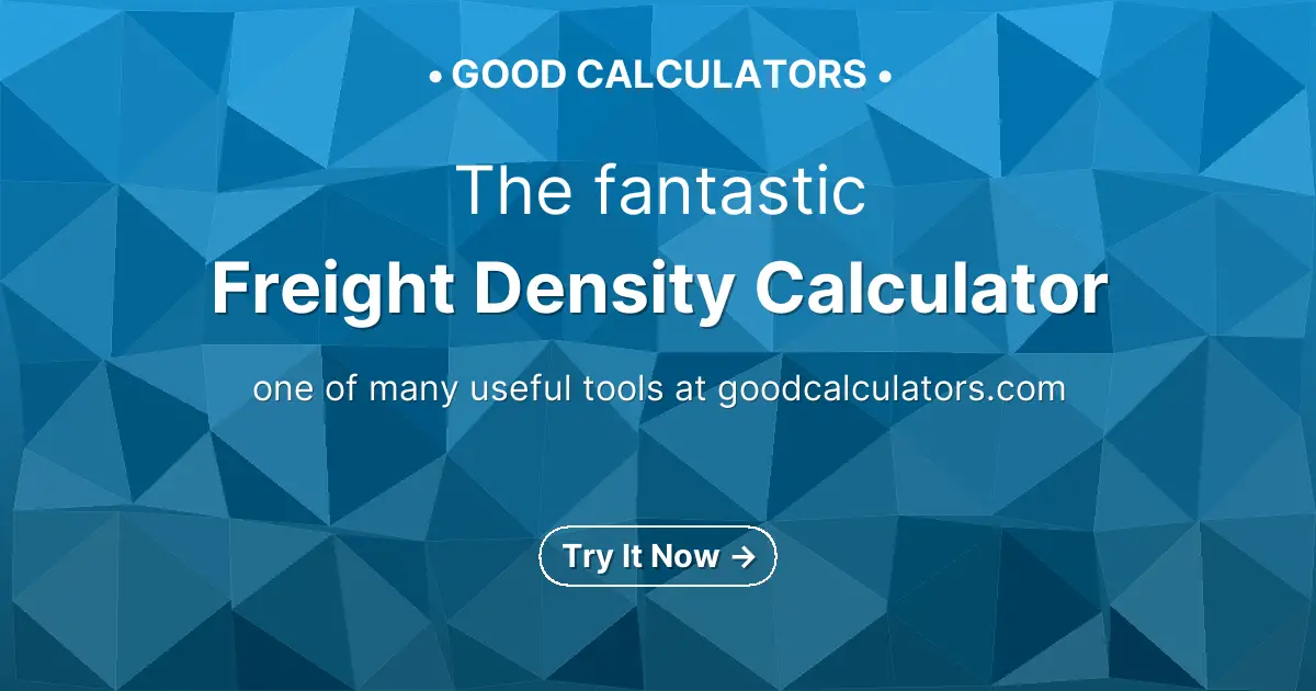 Freight Density Calculator | Good Calculators