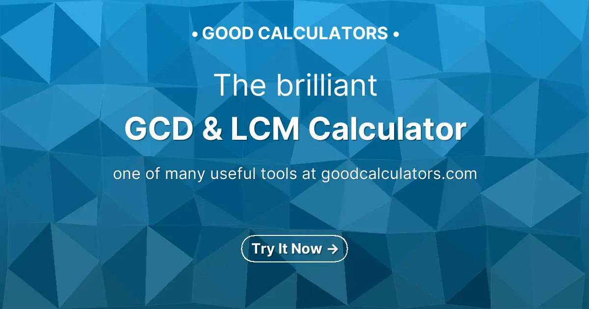GCD & LCM Calculator | Good Calculators