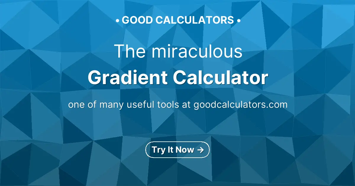 Gradient Calculator | Good Calculators