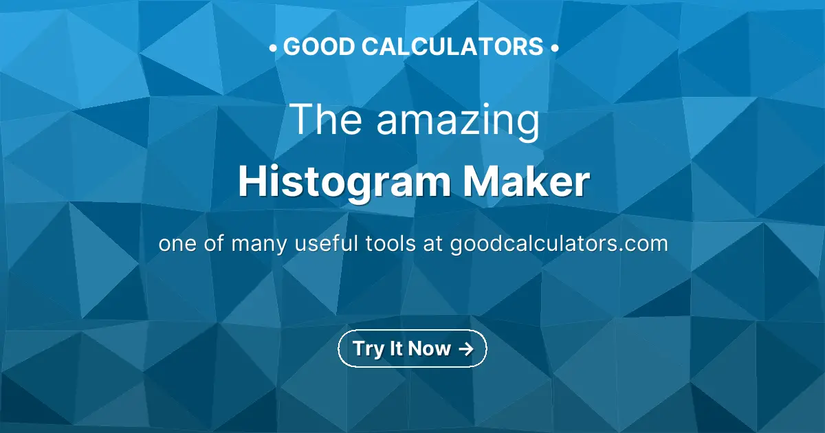 Histogram Maker - Good Calculators