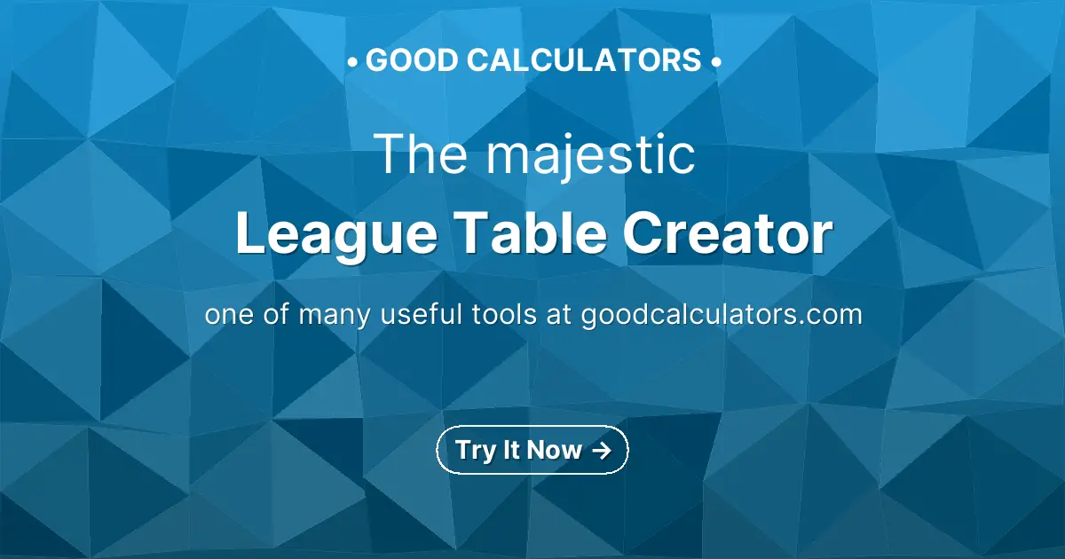League Table Creator - Good Calculators