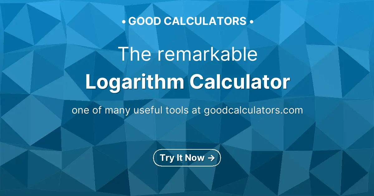 Logarithm Calculator - log(x), ln(x), lg(x), lb(x) | Good Calculators