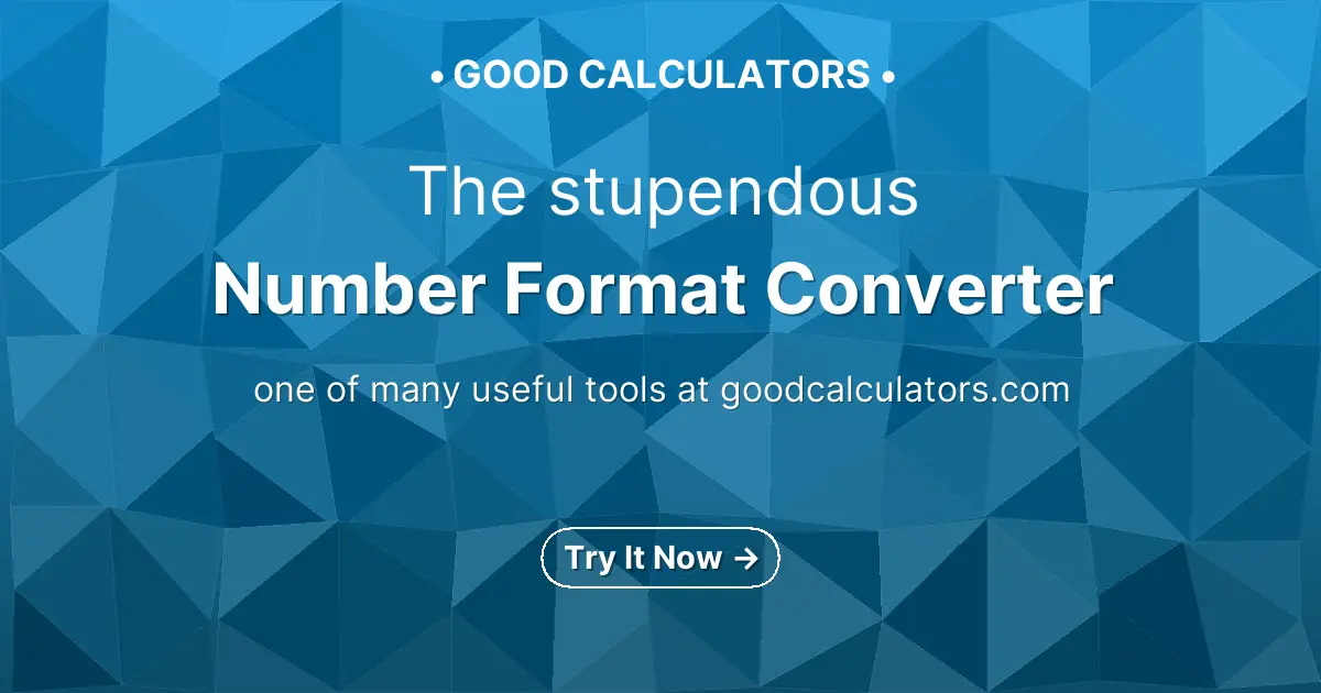 Number Format Converter | Good Calculators