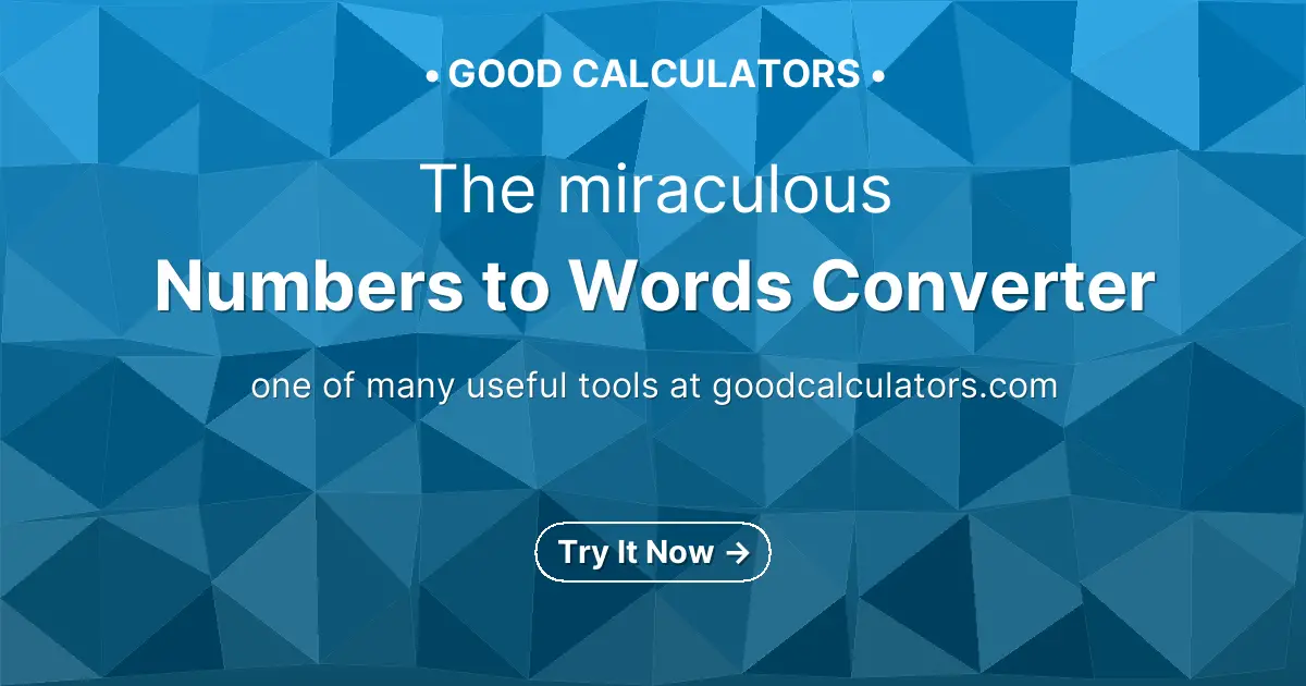 Numbers to Words Converter | Good Calculators
