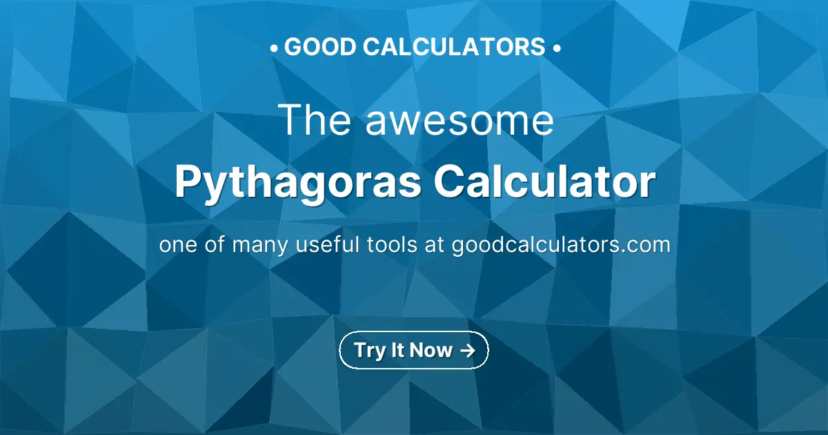 Pythagoras Calculator | Good Calculators