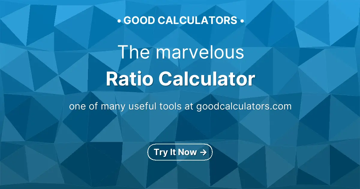 Ratio Calculator | Good Calculators