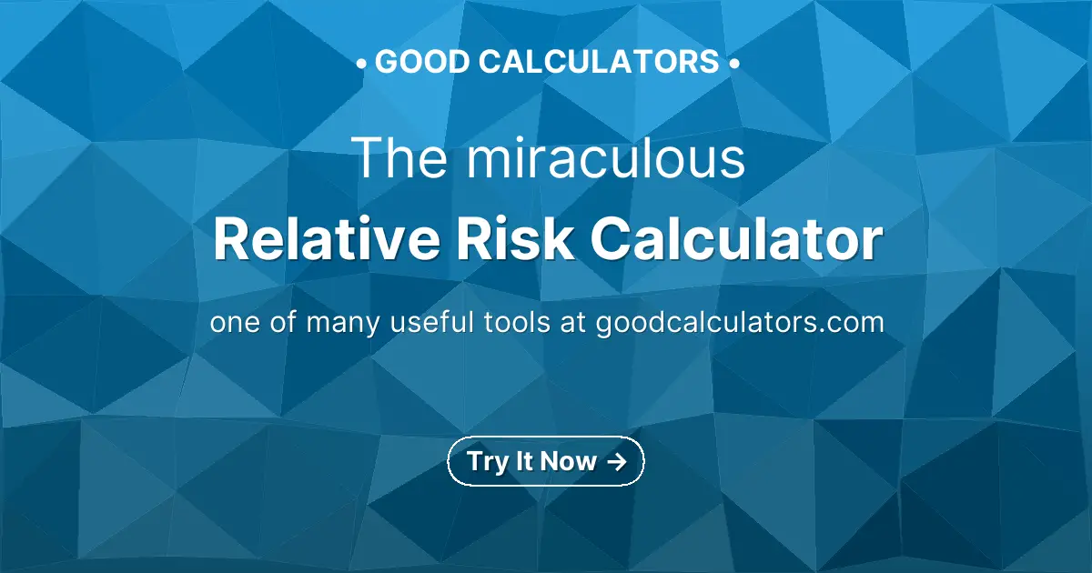 Relative Risk Calculator - Good Calculators