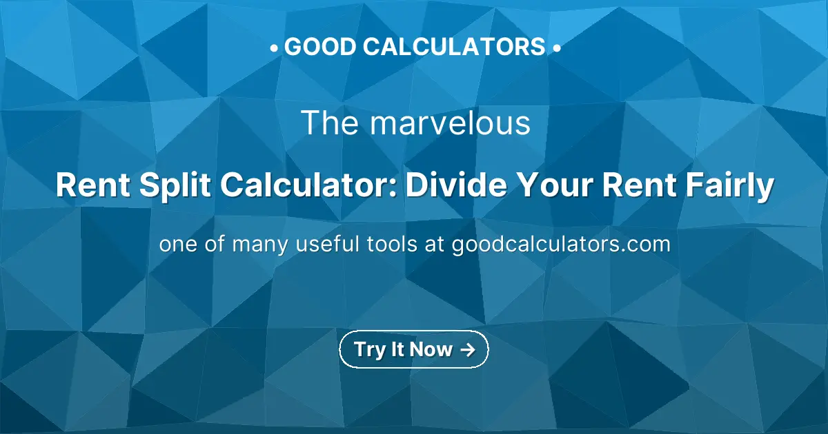 Rent Split Calculator: Divide Your Rent Fairly - Good Calculators