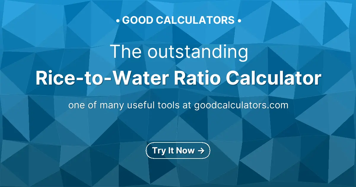 Rice-to-Water Ratio Calculator | Good Calculators
