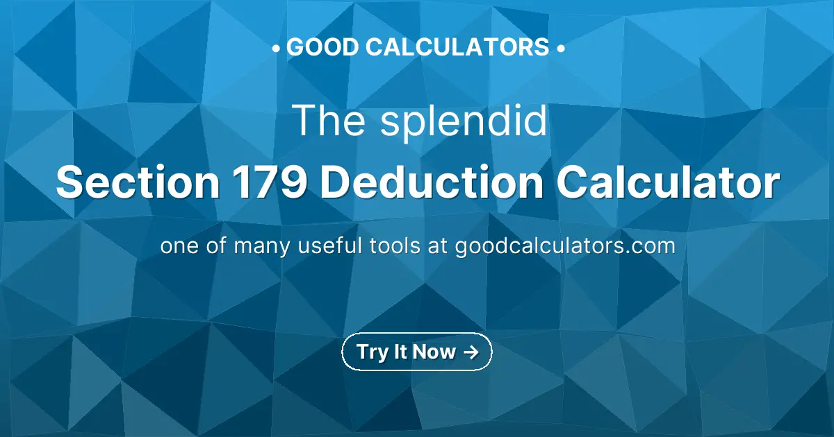 Section 179 Deduction Calculator | Good Calculators