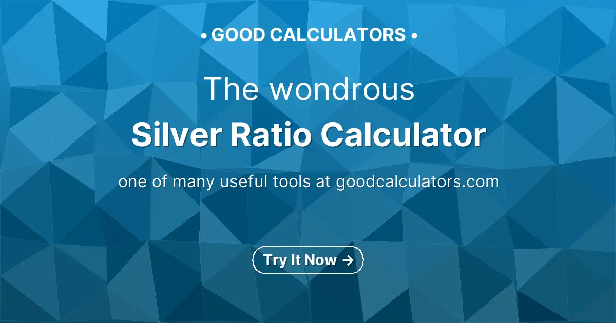 Silver Ratio Calculator - Good Calculators