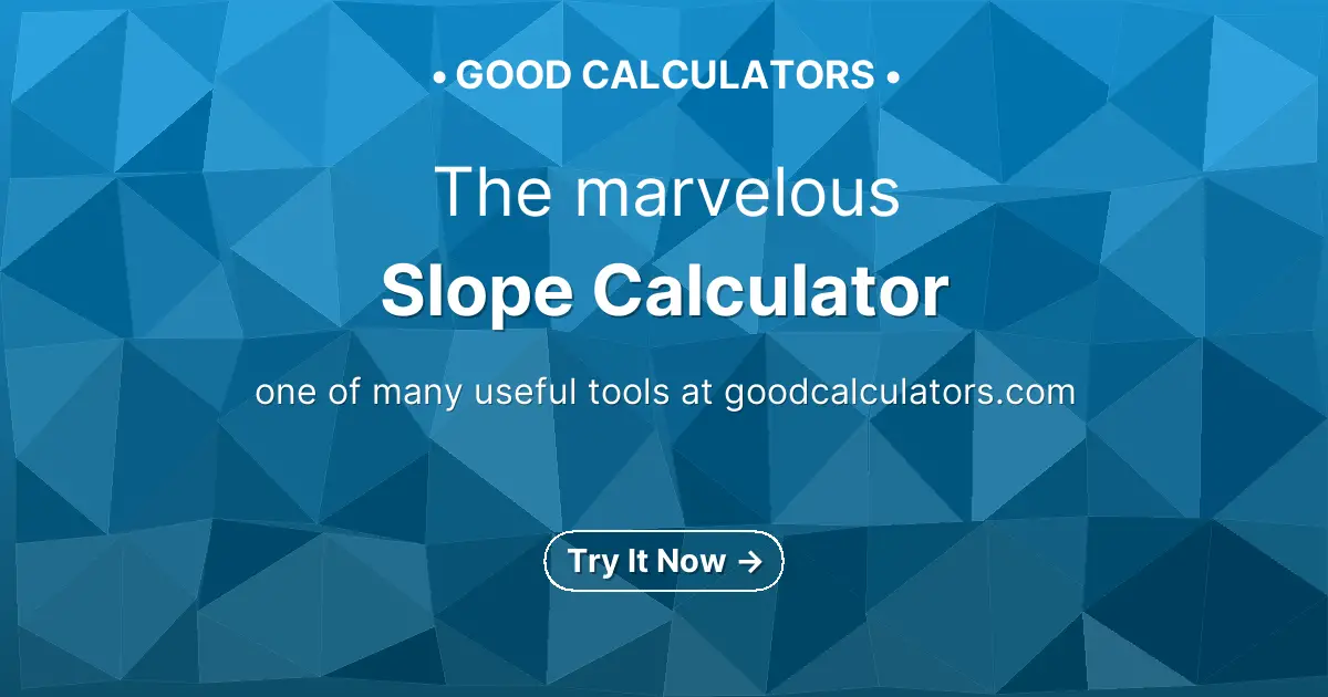 Slope Calculator | Good Calculators