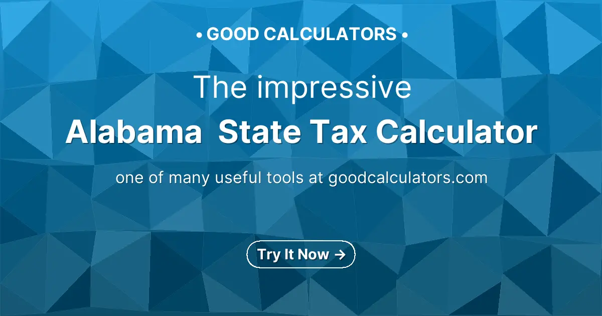 Alabama State Tax Calculator - Good Calculators