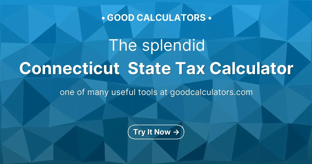 Connecticut State Tax Calculator - Good Calculators