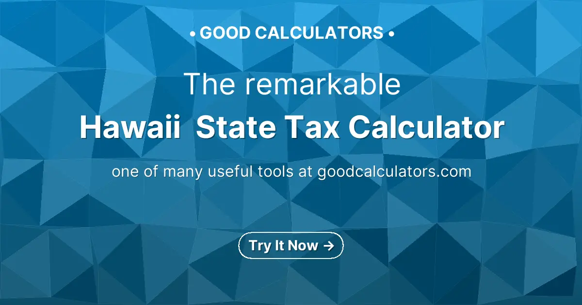 Hawaii State Tax Calculator - Good Calculators