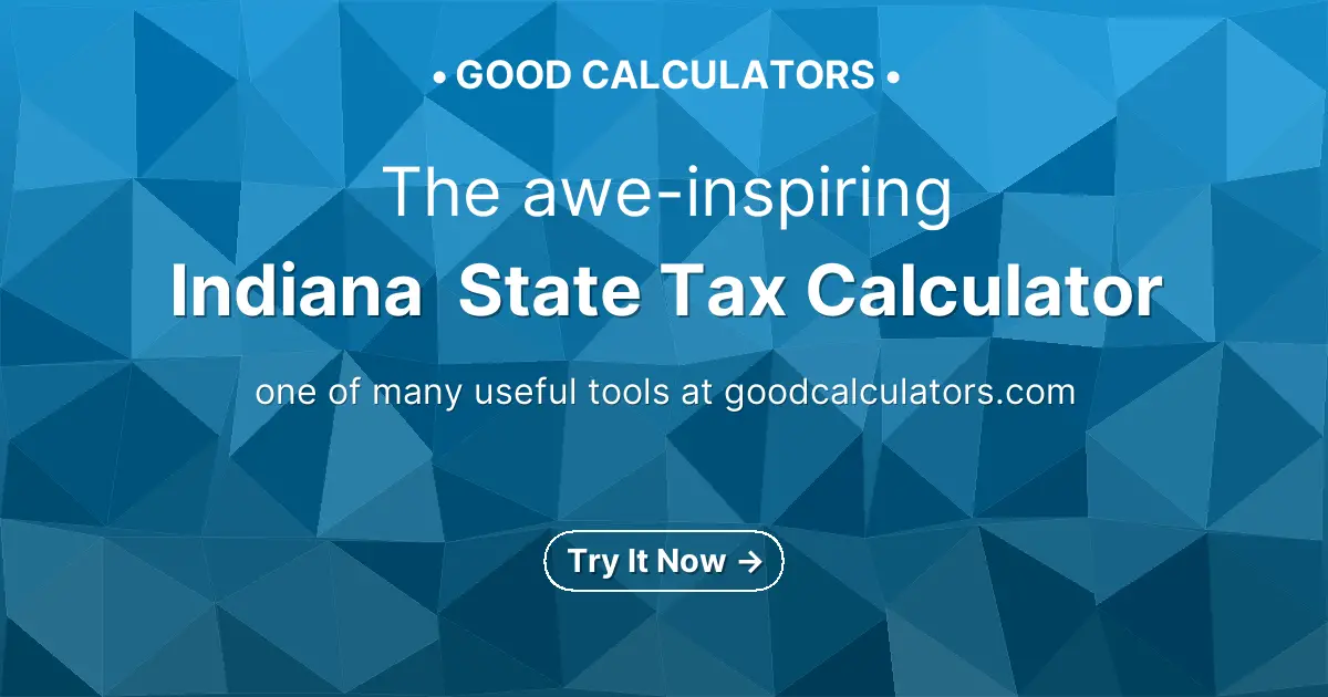 Indiana State Tax Calculator - Good Calculators