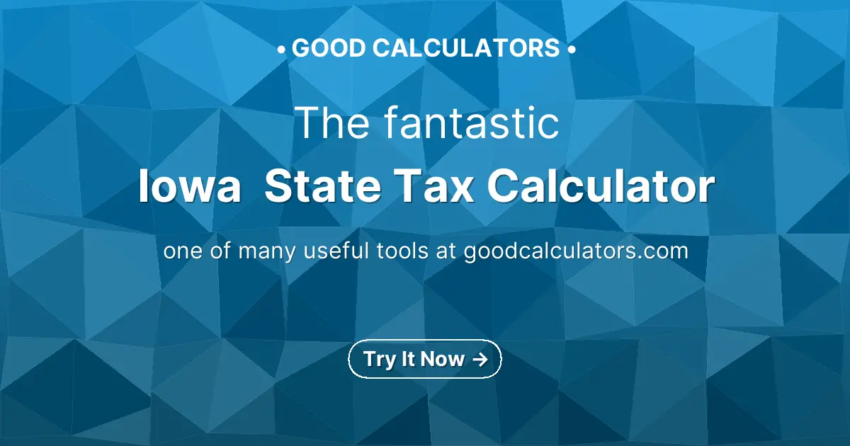 Iowa State Tax Calculator - Good Calculators