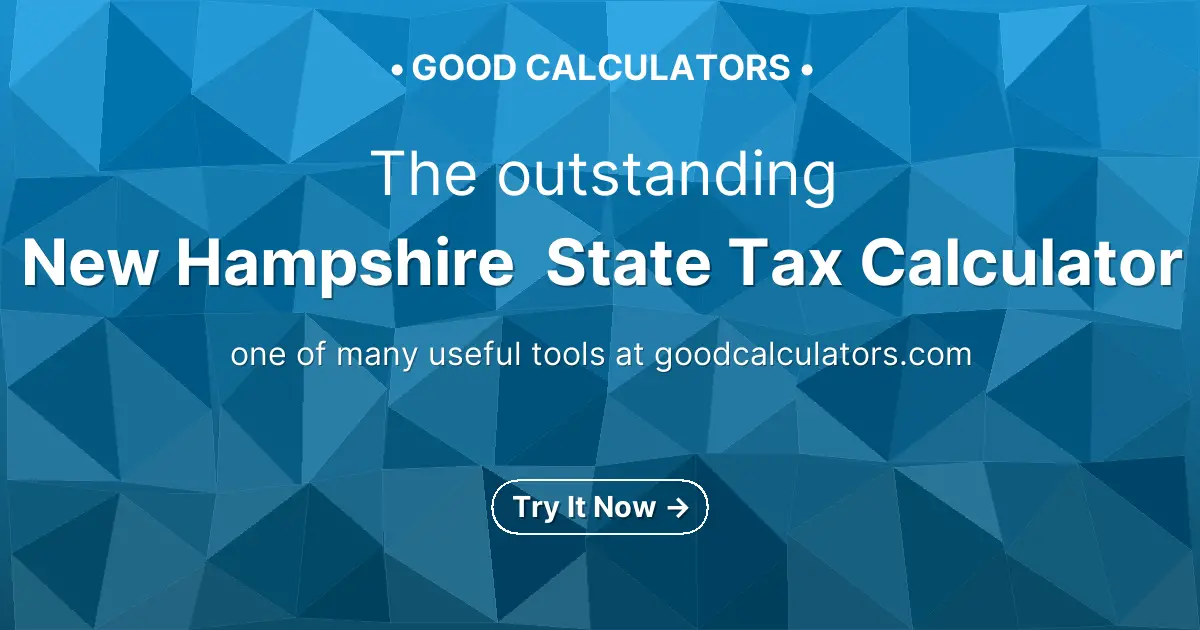 New Hampshire State Tax Calculator - Good Calculators