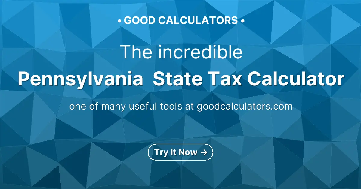 Pennsylvania State Tax Calculator - Good Calculators