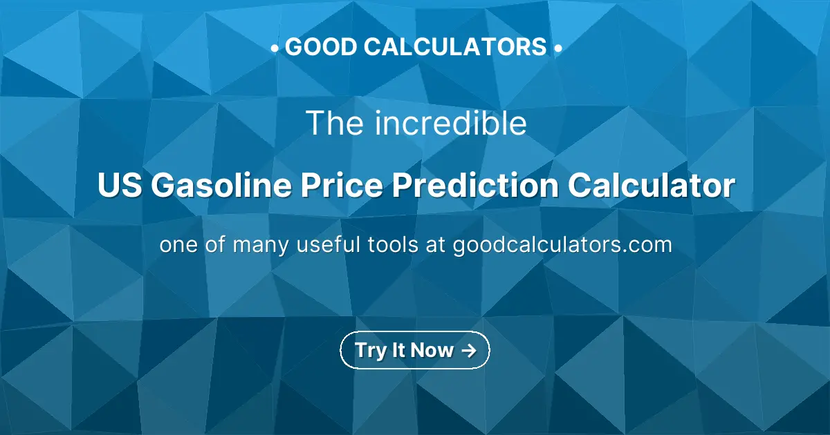 US Gasoline Price Prediction Calculator | Good Calculators