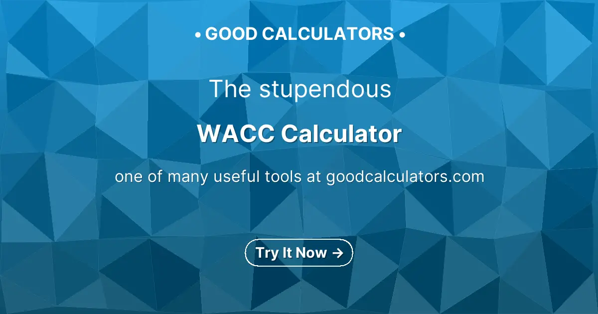 Weighted Average Cost of Capital (WACC) Calculator | Good Calculators
