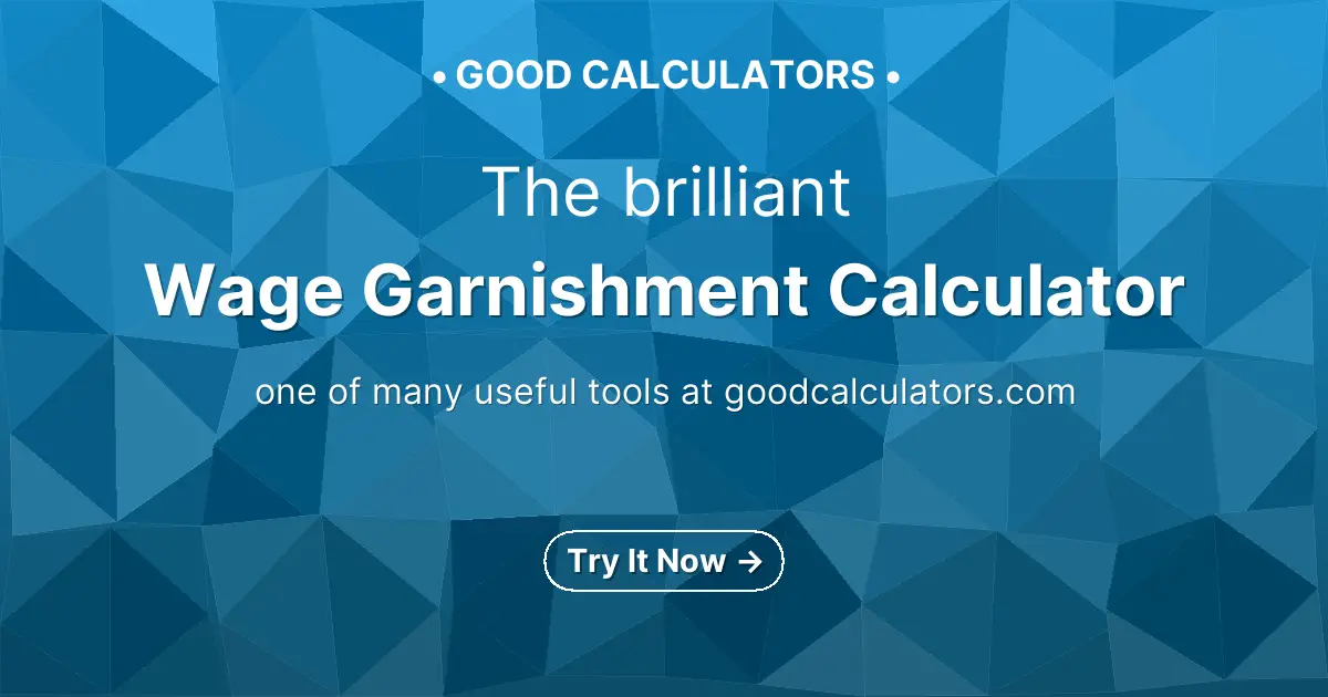 Wage Garnishment Calculator | Good Calculators