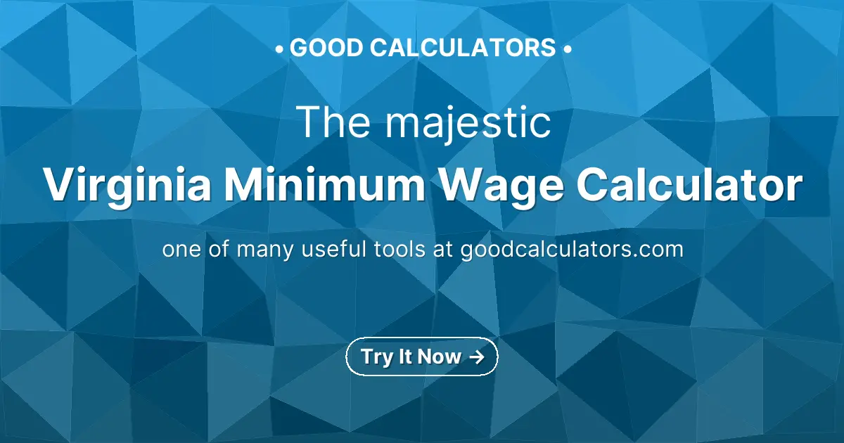 Virginia Minimum Wage Calculator - Good Calculators