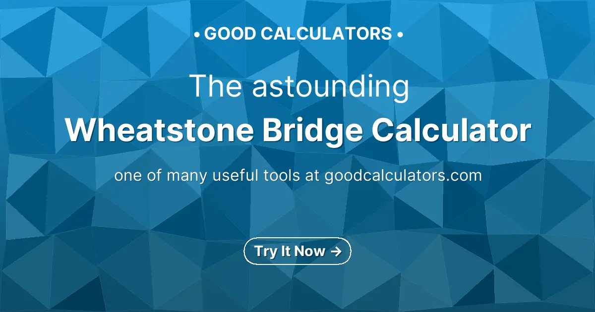 Wheatstone Bridge Calculator - Good Calculators